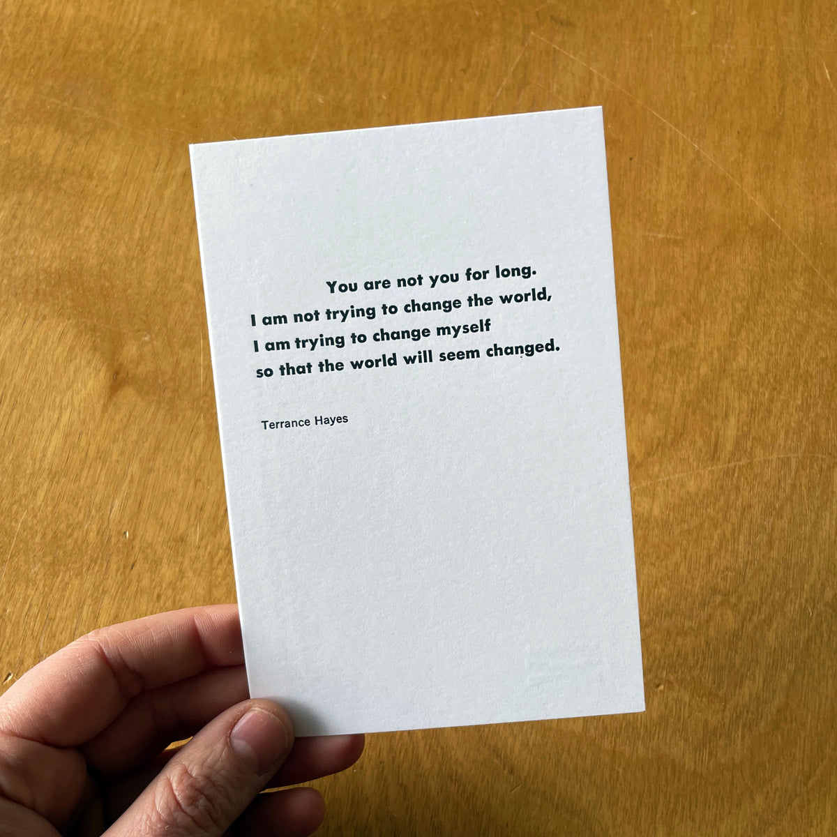 You are not you for long: Terrance Hayes poetry notecard | Expedition Press